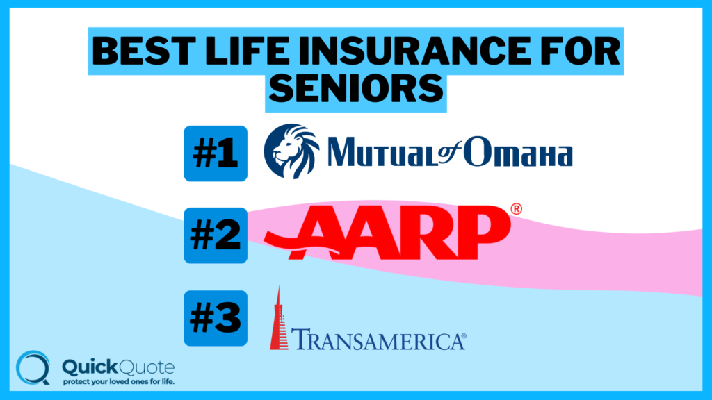 Best Life Insurance for Seniors in 2025 (Top 10 Companies) | QuickQuote.com