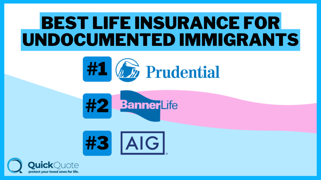 Best Life Insurance for Undocumented Immigrants in 2024 | QuickQuote.com